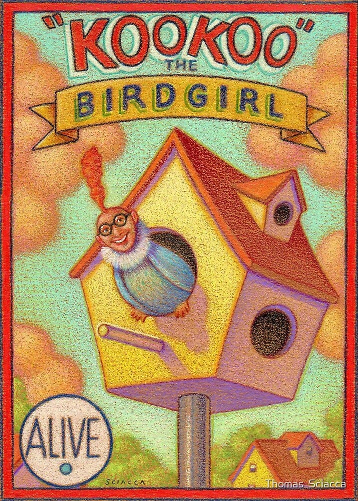 "Koo Koo the Bird Girl" by Thomas Sciacca | Redbubble