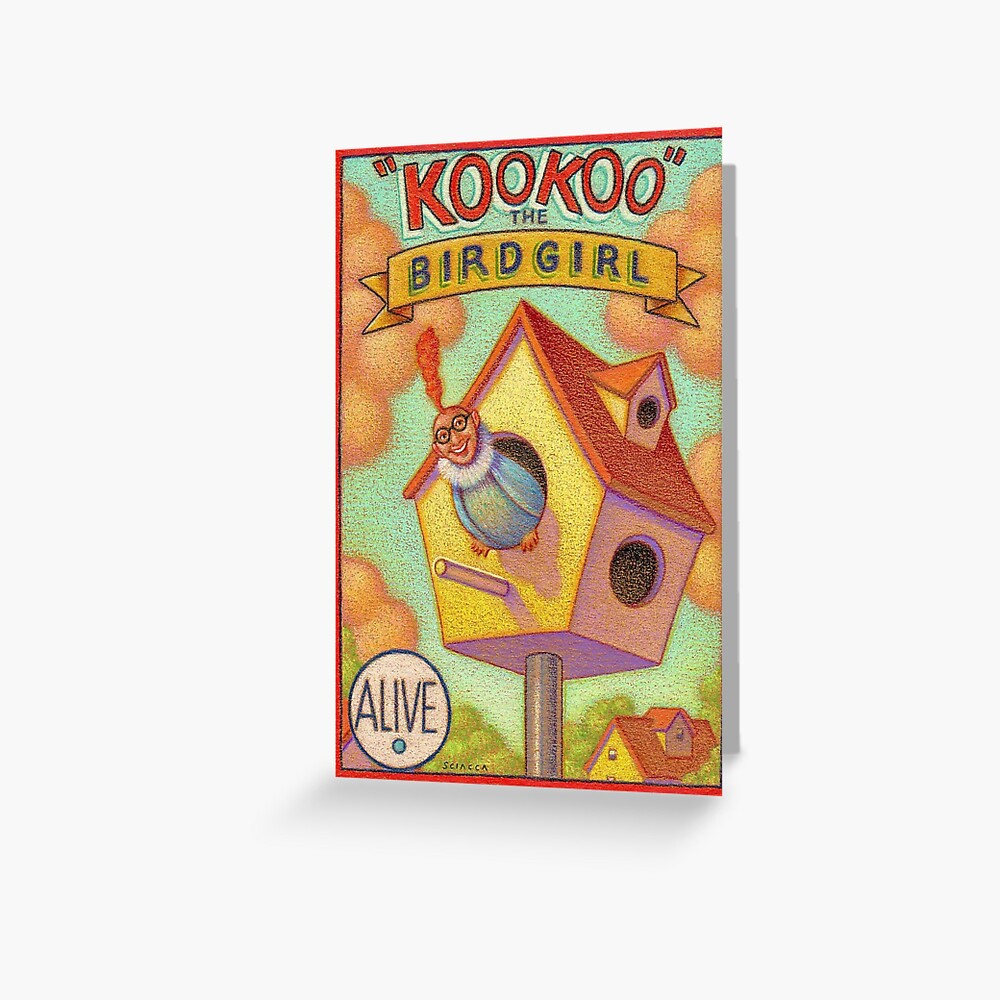 "Koo Koo the Bird Girl" Greeting Card by ThomasSciacca | Redbubble