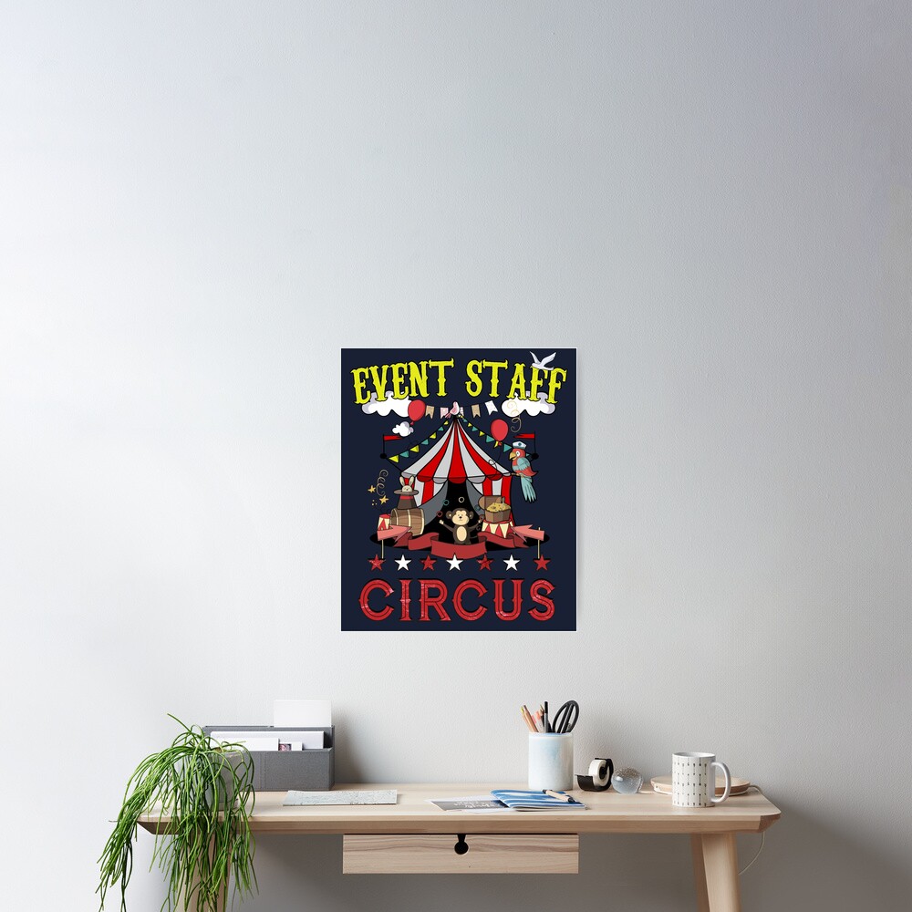 "Circus Event Staff " Poster for Sale by underheaven | Redbubble