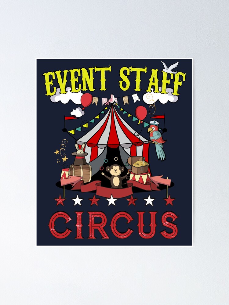 "Circus Event Staff " Poster for Sale by underheaven | Redbubble