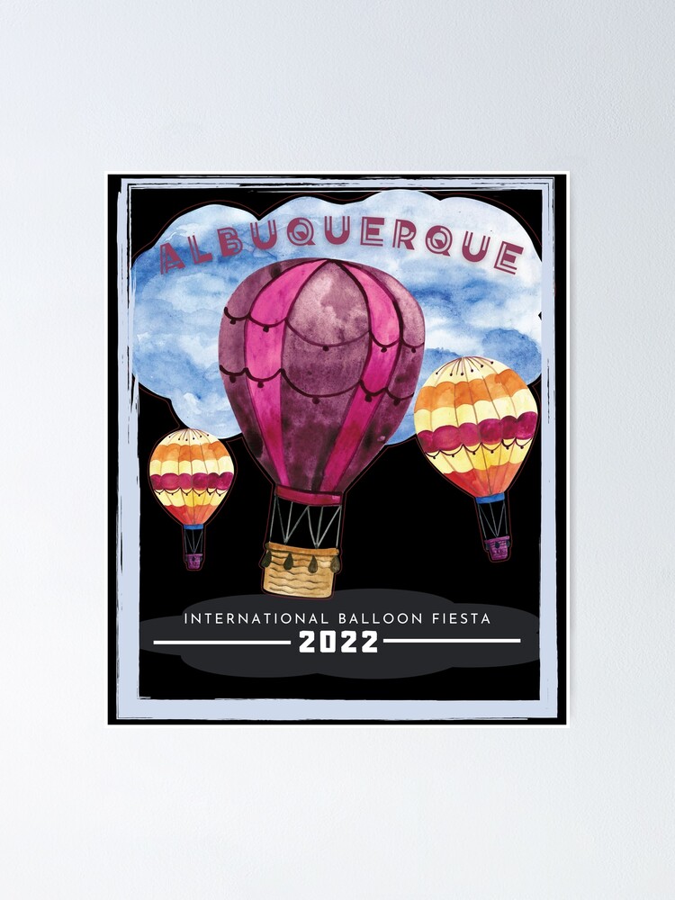 "Hot Airs Baloon on the Sky Albuquerque Balloon Fiesta 2022" Poster for ...