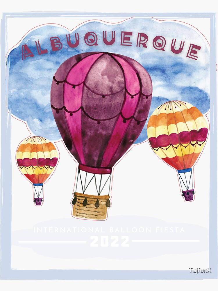 "Hot Airs Baloon on the Sky Albuquerque Balloon Fiesta 2022" Sticker ...