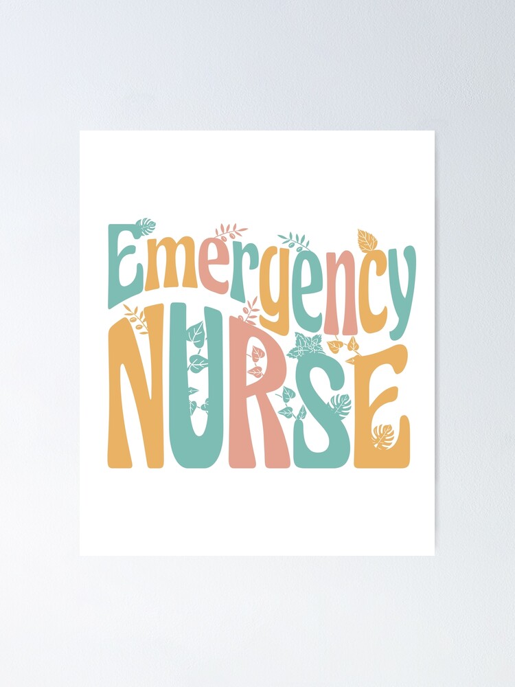 "Emergency Nurse, ER Nurse, Nurse" Poster for Sale by CBradley21077 ...