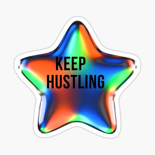 "KEEP HUSTLING design collection" Sticker for Sale by fUnStOrMiNg ...