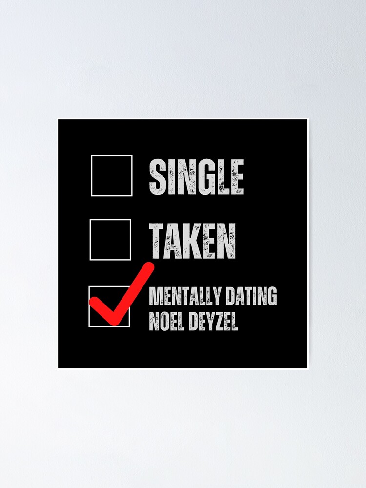 "Mentally Dating Noel Deyzel" Poster for Sale by Ribeirons | Redbubble