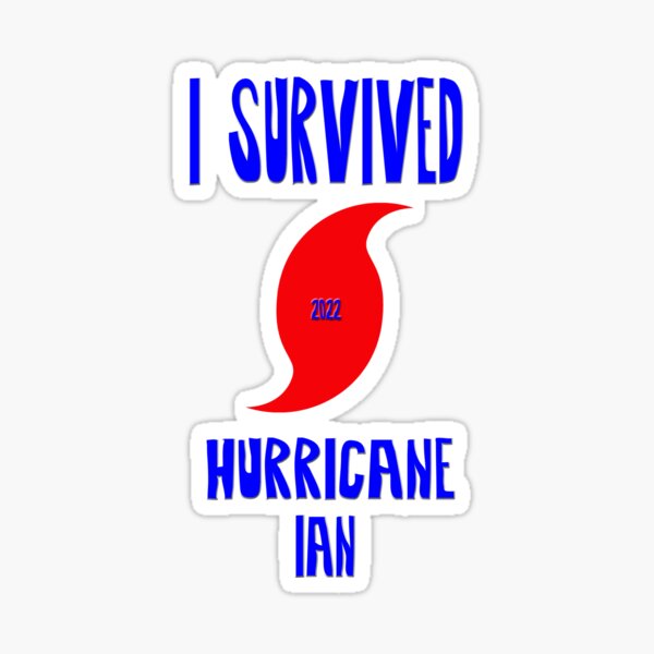 "I Survived Hurricane Ian" Sticker for Sale by FrankieCat | Redbubble