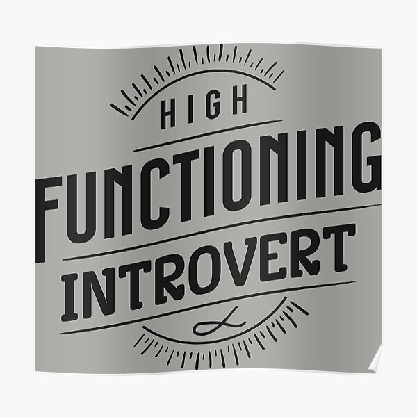 "Manly High Functioning Introvert Pastel Grey Color" Poster for Sale by ...
