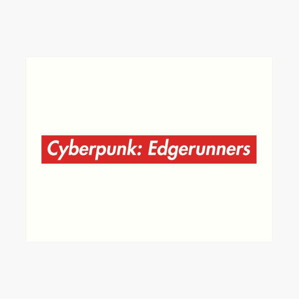 "Cyberpunk: Edgerunners Logo" Art Print for Sale by triumphquotes ...