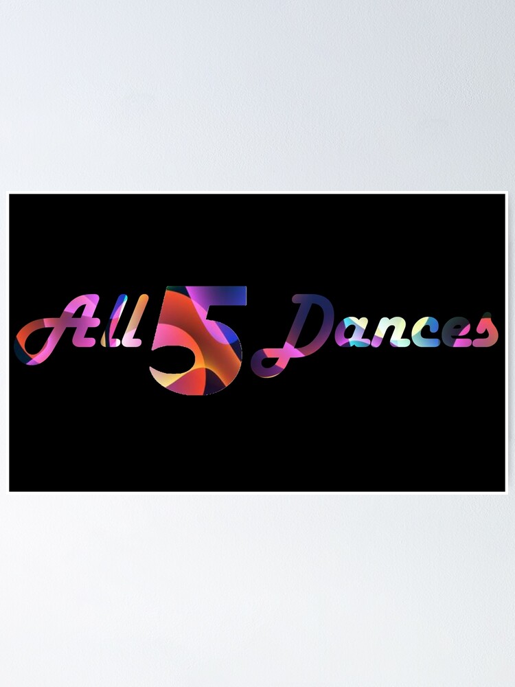 "Neon All 5 Dances (Community)" Poster for Sale by Lil-Bit-Batty ...