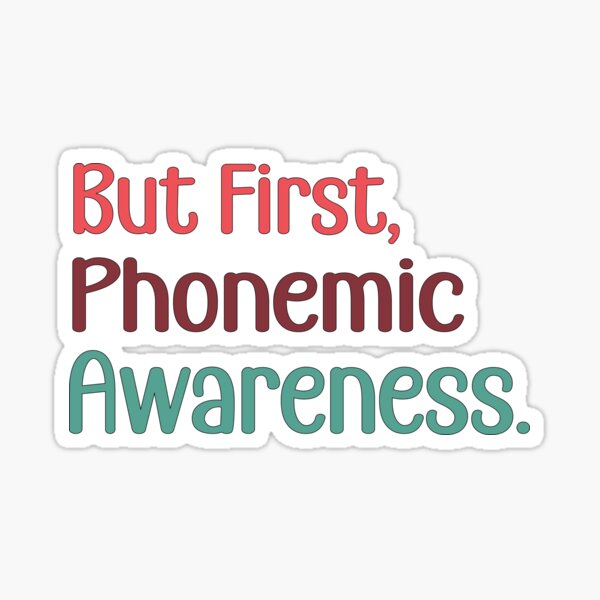 "But First, Phonemic Awareness" Sticker for Sale by retro10 | Redbubble