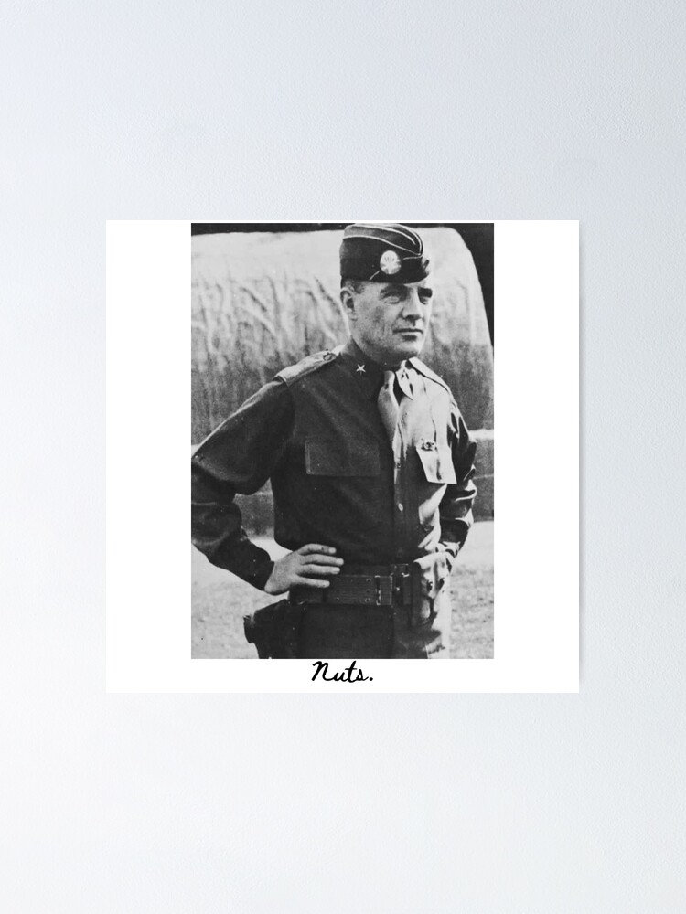 "World War II General Anthony McAuliffe "Nuts"" Poster for Sale by ...