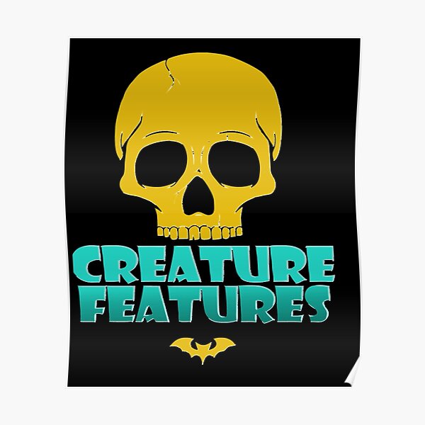 "Creature Features Logo" Poster for Sale by AnnaRose113 | Redbubble