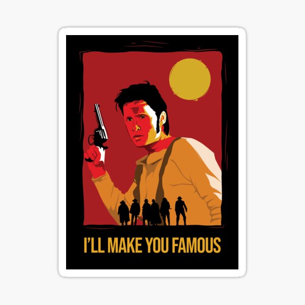 "I'll Make You Famous" Sticker for Sale by Autobiographix | Redbubble