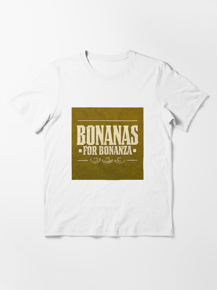 "Bonanas For Bonanza logo" T-shirt for Sale by ADPodProject | Redbubble ...