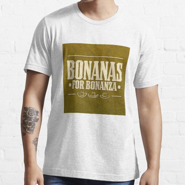 "Bonanas For Bonanza logo" T-shirt for Sale by ADPodProject | Redbubble ...