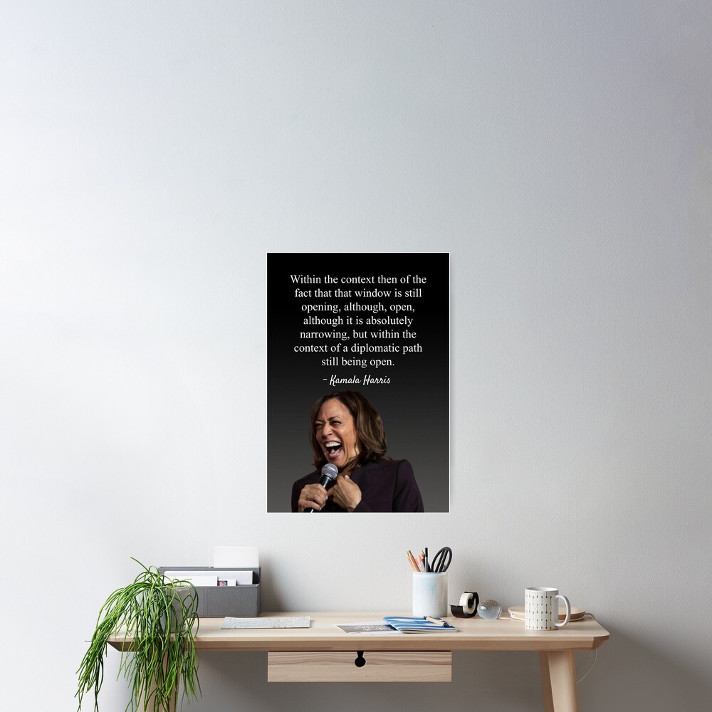 "Kamala Harris Funny Dumb Quote" Poster for Sale by CyberBearman ...