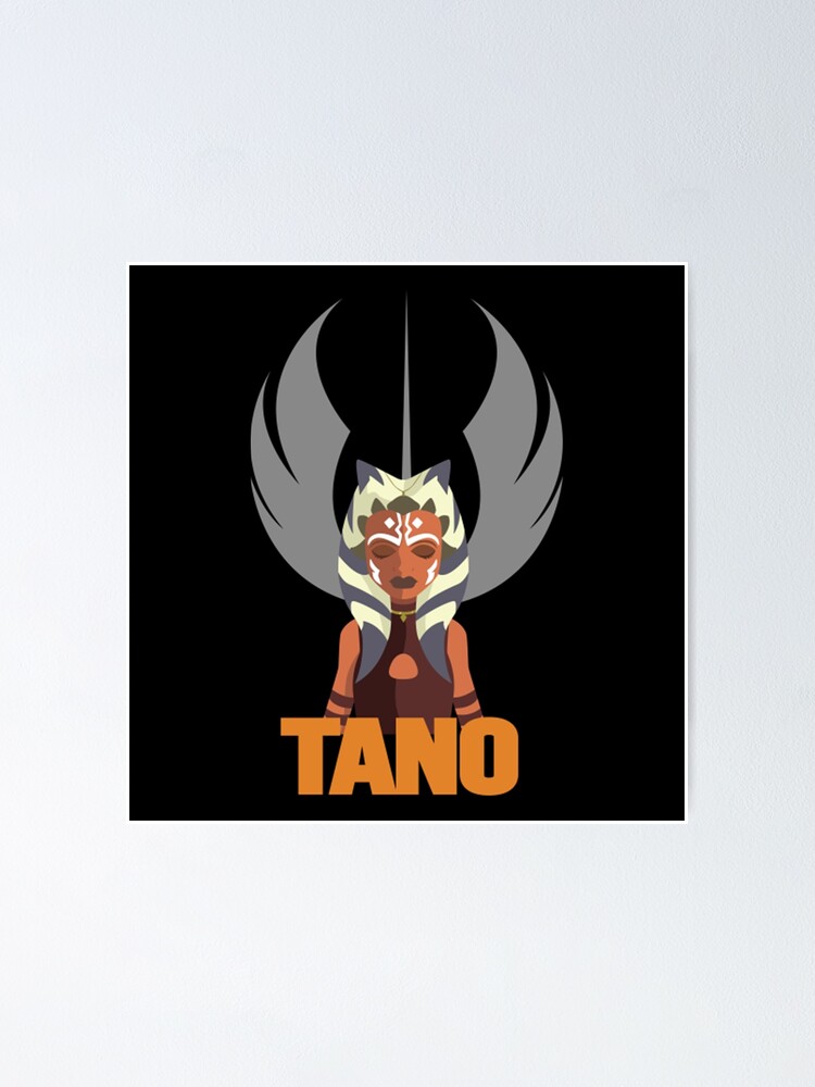"Tano Ahsoka-Tano" Poster for Sale by Domnintaras | Redbubble
