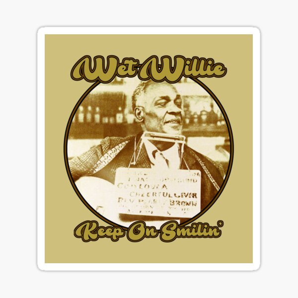 "Wet Willie: Keep On Smilin' (Special Edition)" Sticker for Sale by Eds ...