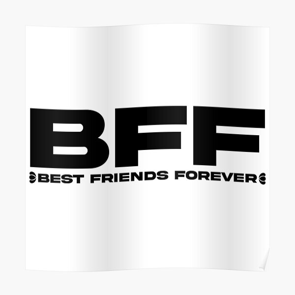 "BFF (Best Friends Forever) Essential Design" Poster for Sale by ...