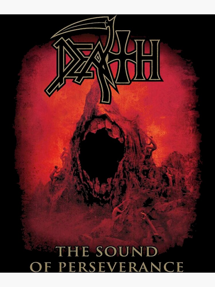 "Death the sound of perseverance" Poster for Sale by SharonHolloway1 ...