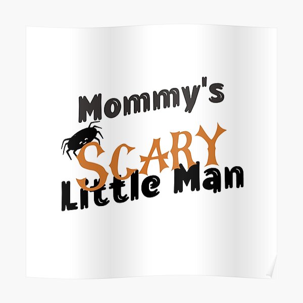 "Mommy's Scary Little Man - Halloween Cute Scary Designs for Boys ...