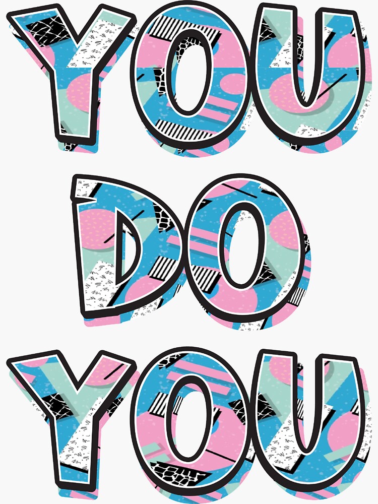 "You Do You" Sticker for Sale by KindaComic | Redbubble