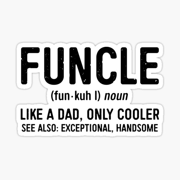 "Funcle Definition" Sticker for Sale by deepstone | Redbubble