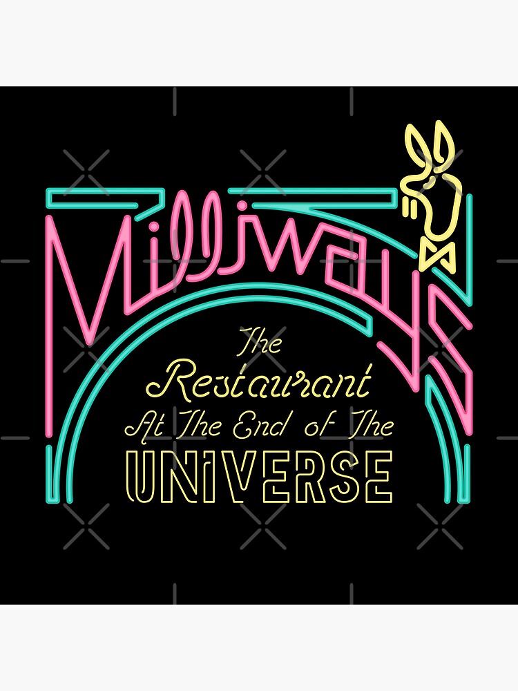 "Milliways Restaurant " Poster for Sale by DeadRight | Redbubble