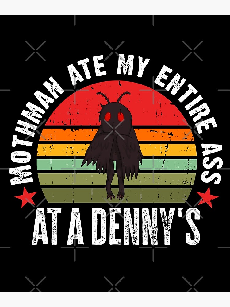 "Vintage Mothman Ate My Entire Ass At A Denny's Cryptid Mothman" Art Print for Sale by Fleyshop ...