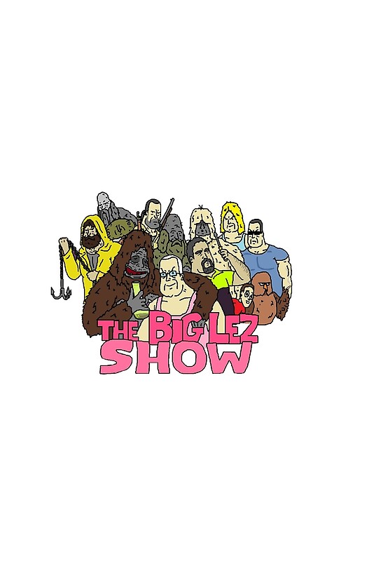Big Lez Show: Posters | Redbubble