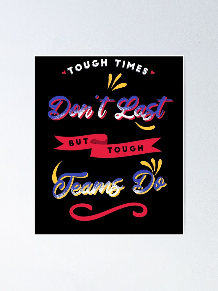 "Tough Times Don't Last But Tough Teams Do Appreciation Gifts Humor ...