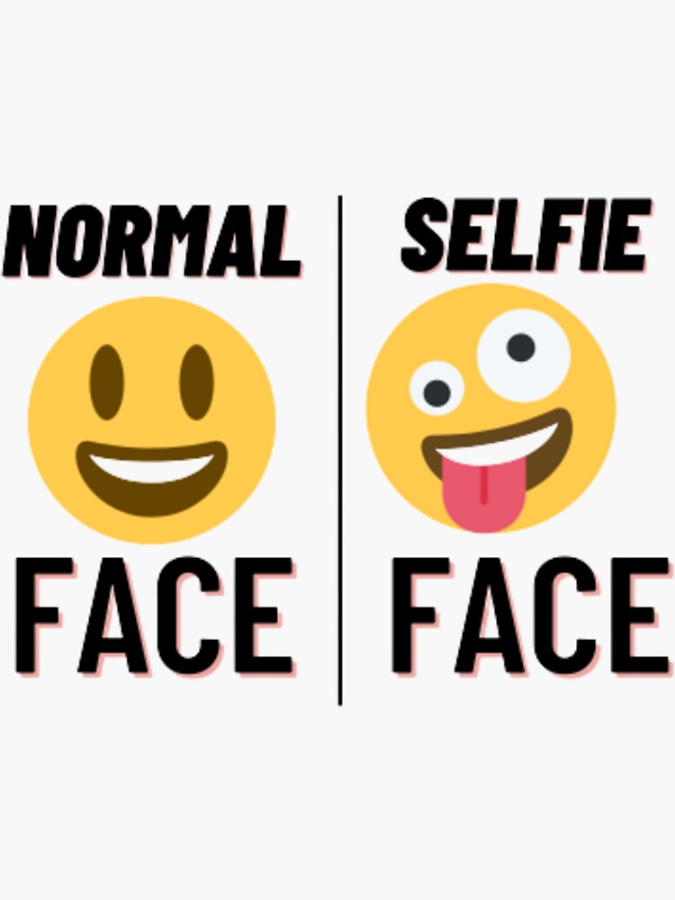 "selfie face vs normal face" Sticker for Sale by emojiss | Redbubble