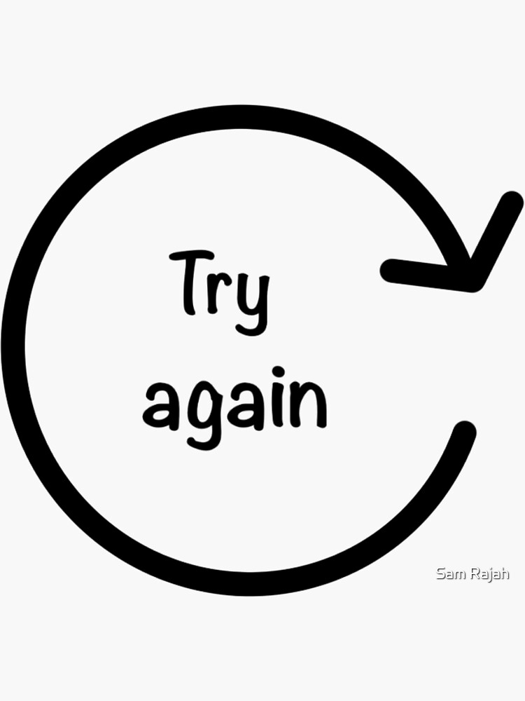 "Try again" Sticker for Sale by drowdigitalart | Redbubble
