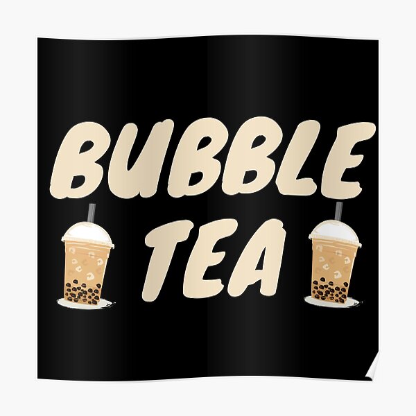 Bubble Tea 1 Poster For Sale By Jgventures Redbubble