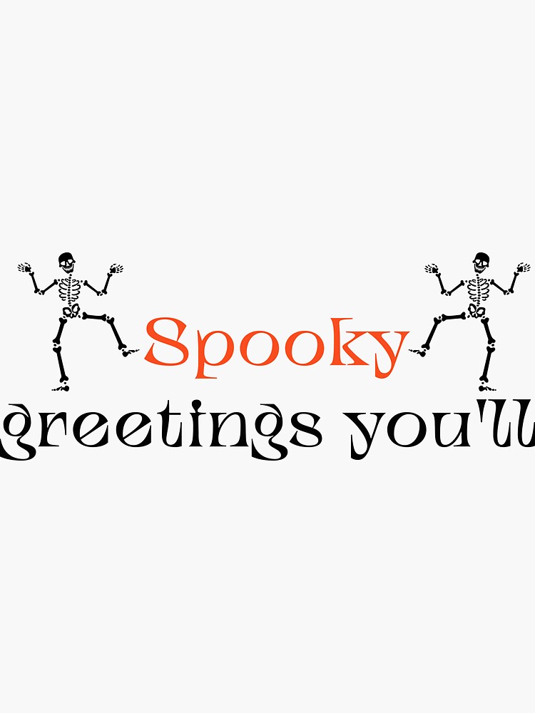 "spooky greetings you all, spooky greetings, you all, halloween 2022 ...