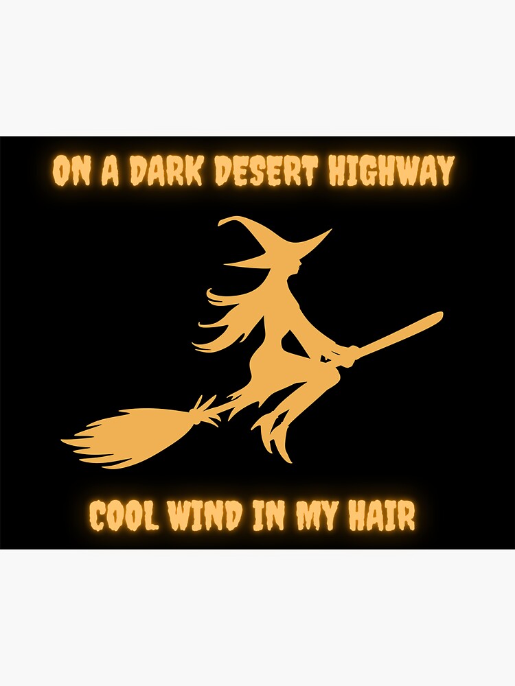 "On a dark desert highway, Cool wind in my hair" Sticker for Sale by ...