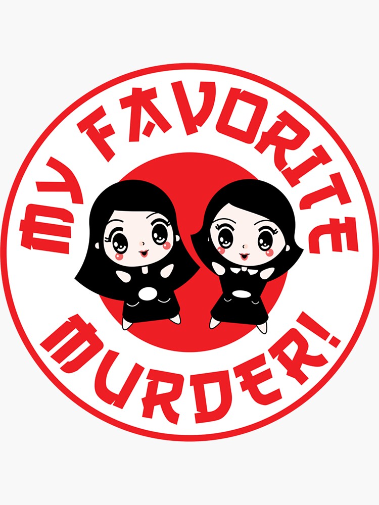 "My Favorite Murder - Chibi Style" Sticker for Sale by EllaeLeea ...