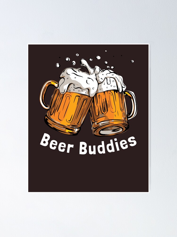 "Beer Buddies" Poster for Sale by Simtom | Redbubble