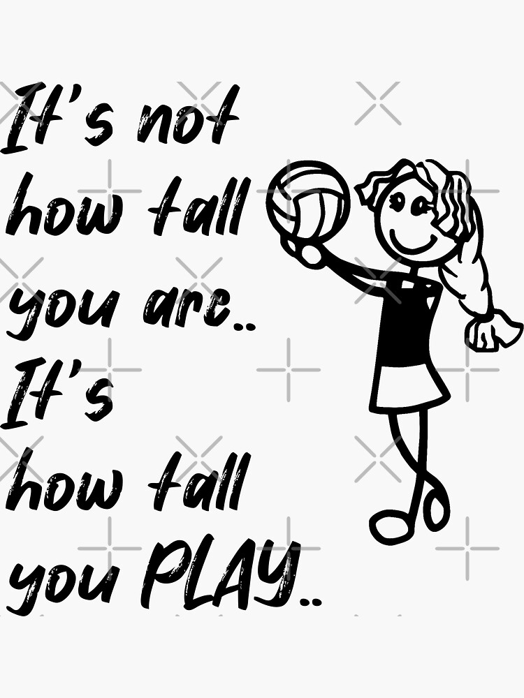 "VolleyBall Quote: It's Not How Tall You are.. It's How Tall You PLAY ...