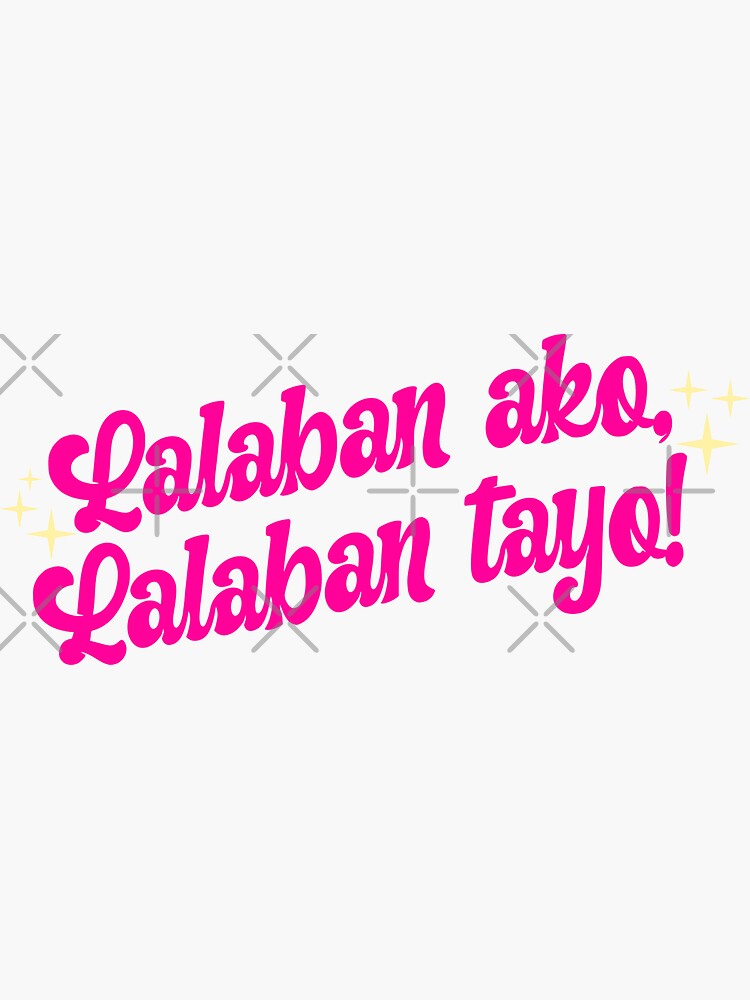 "Lalaban ako, Lalaban tayo! Leni-Kiko 2022" Sticker for Sale by ...