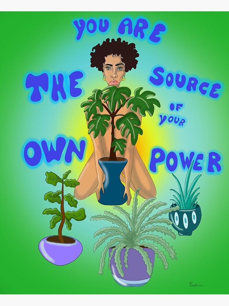 "You Are The Source Of Your Own Power" Poster for Sale by ...