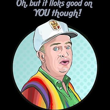 "Oh, But It Looks Good On You Though" Sticker for Sale by Dorotheiu13 ...