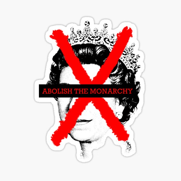 Abolish The Monarchy Anti Monarchy Vote X Sticker For Sale By Devontez Redbubble 