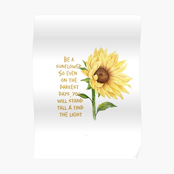"Be tall a sunflower" Poster for Sale by Aryaam | Redbubble