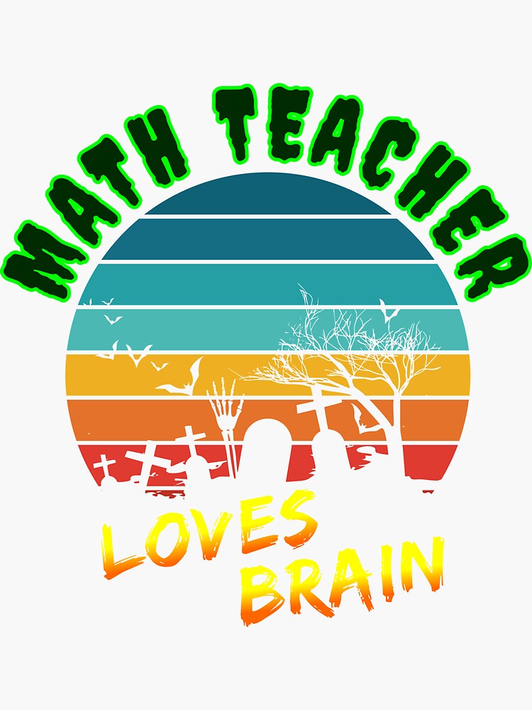 "Math Teacher Loves Brain" Sticker for Sale by geoji | Redbubble