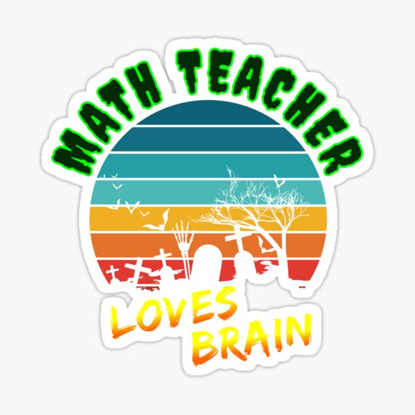 "Math Teacher Loves Brain" Sticker for Sale by geoji | Redbubble