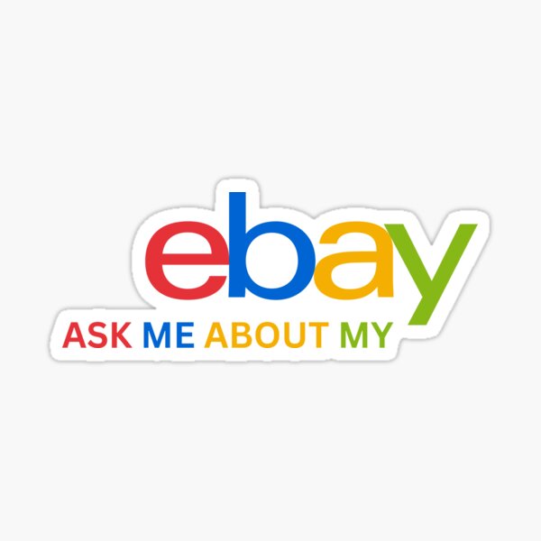 "Ask me about my eBay Sticker/e-commerce stickers" Sticker for Sale by ...