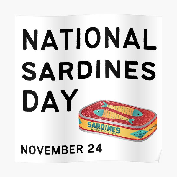 "National Sardines Day, November 24, Sardine Day " Poster for Sale by ...