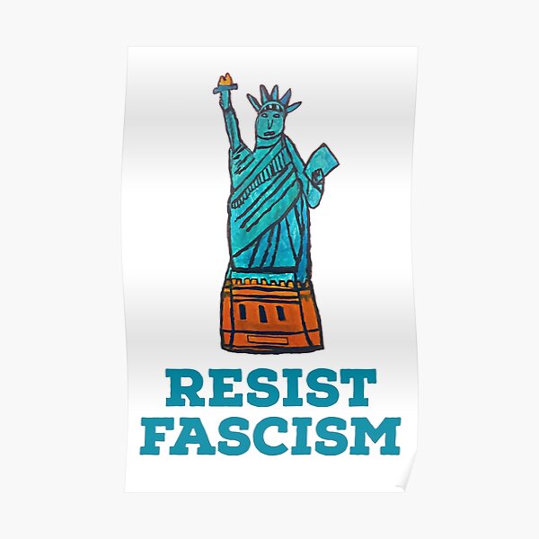 "Resist Fascism Statue of Liberty design " Poster for Sale by RACHELDF ...