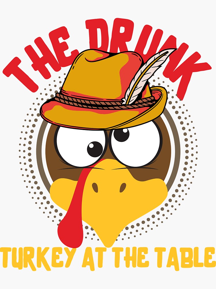 "The drunk turkey at the table, funny family matching turkey design for ...